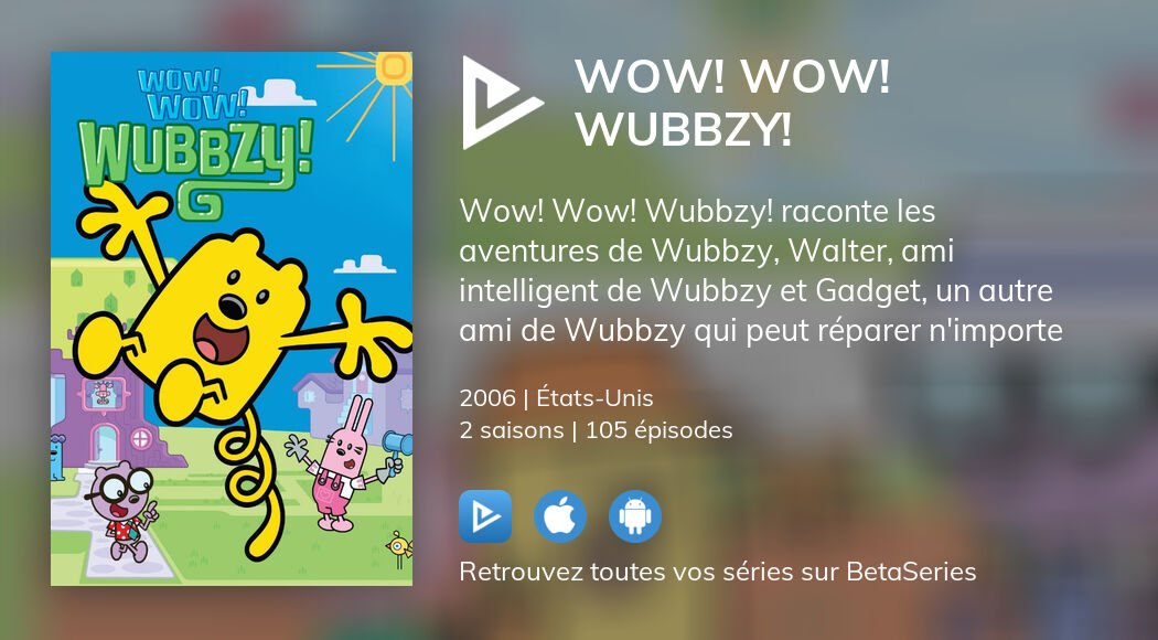 Regarder Wow! Wow! Wubbzy! streaming