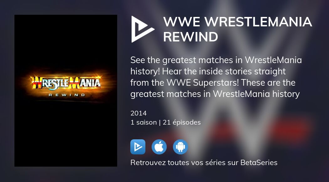 Regarder WWE Wrestlemania Rewind streaming
