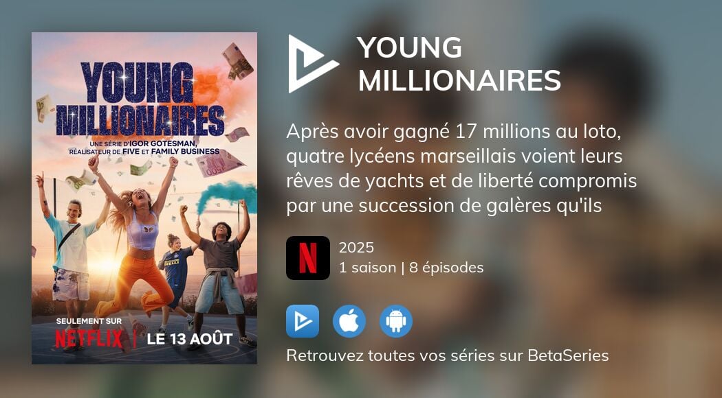 Vidéo : Voir la série Young Millionaires en streaming légal complet
