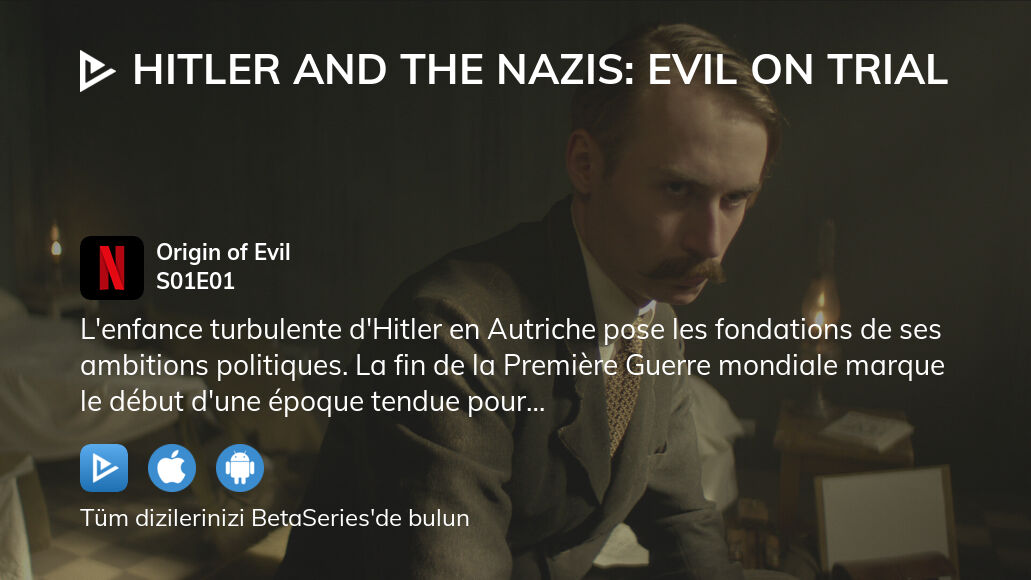 Hitler and the Nazis: Evil on Trial sezon 1 bölüm 1 akışını izleyin