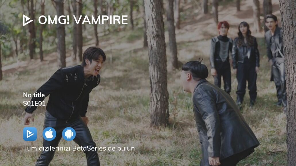 OMG! Vampire sezon 1 bölüm 1 tam akışını nerede izleyebilirim ...