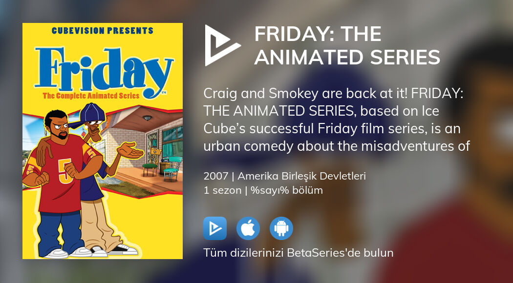 Friday: The Animated Series akışını izleyin