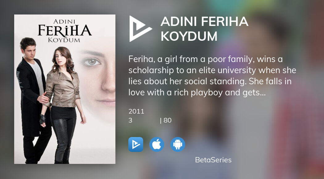 Відео Дивіться Adını Feriha Koydum в повному легальному потоці