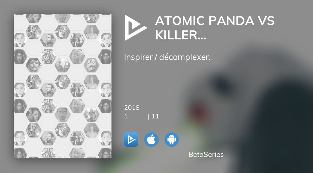 Де дивитися серіал Atomic Panda VS Killer Coccinelles онлайн? | BetaSeries.com