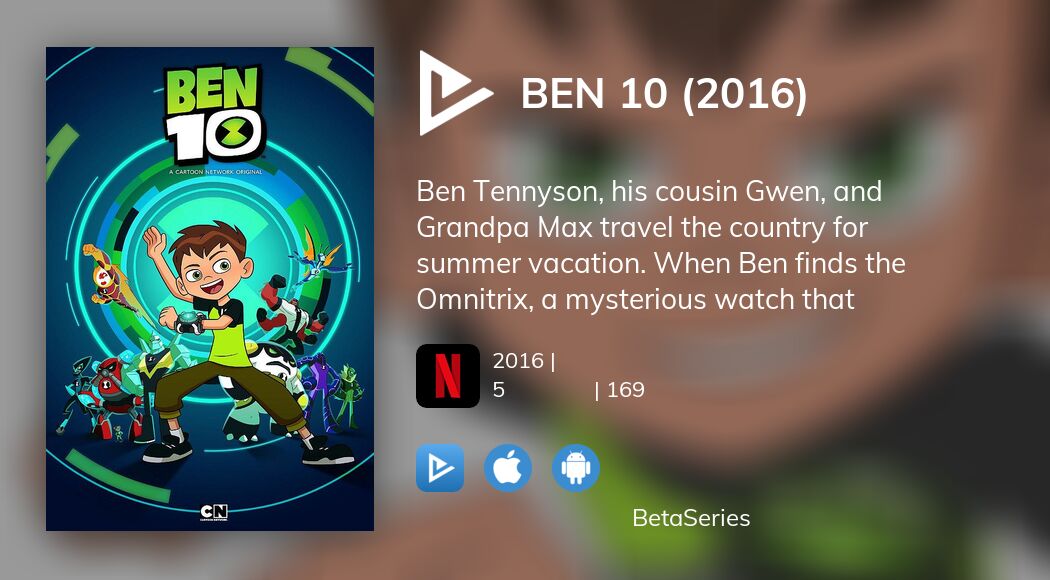 Де дивитися серіал Ben 10 (2016) онлайн? | BetaSeries.com