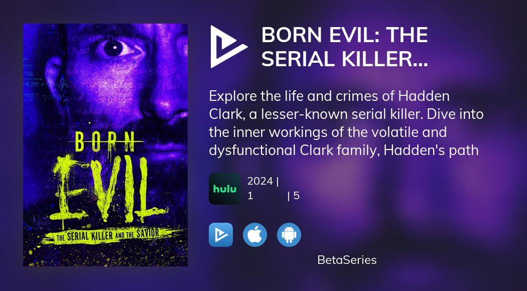 Де дивитися серіал Born Evil: The Serial Killer and the Savior онлайн ...