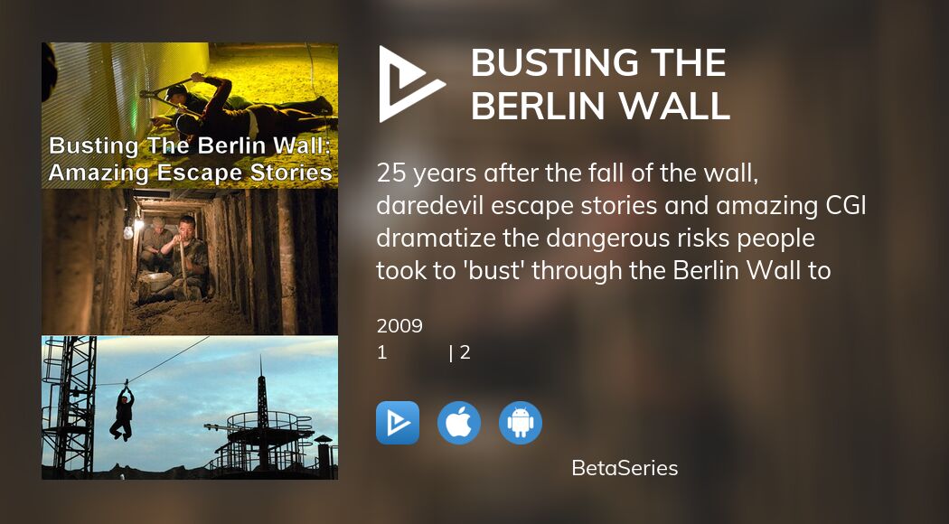 Дивіться трансляцію Busting The Berlin Wall