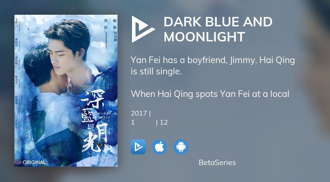 Де дивитися серіал Dark Blue And Moonlight онлайн? | BetaSeries.com