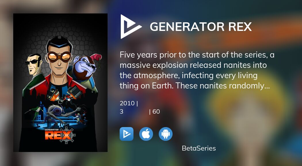 Де дивитися серіал Generator Rex онлайн? | BetaSeries.com