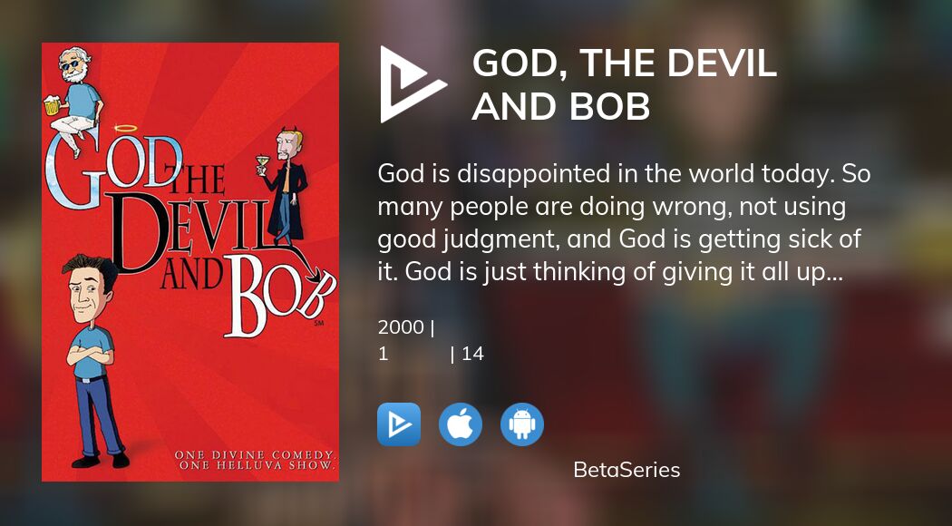 Дивіться трансляцію God, The Devil and Bob