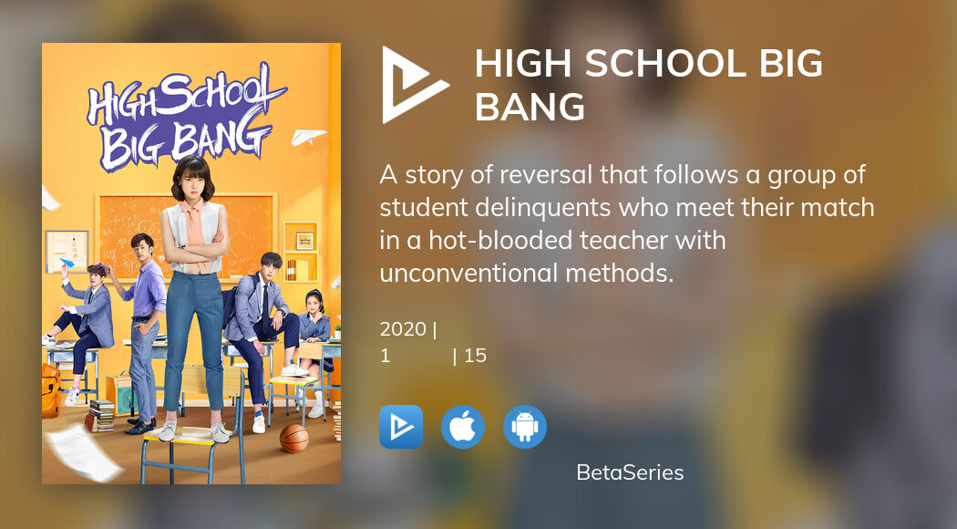 Відео Дивіться High School Big Bang в повному легальному потоці ...