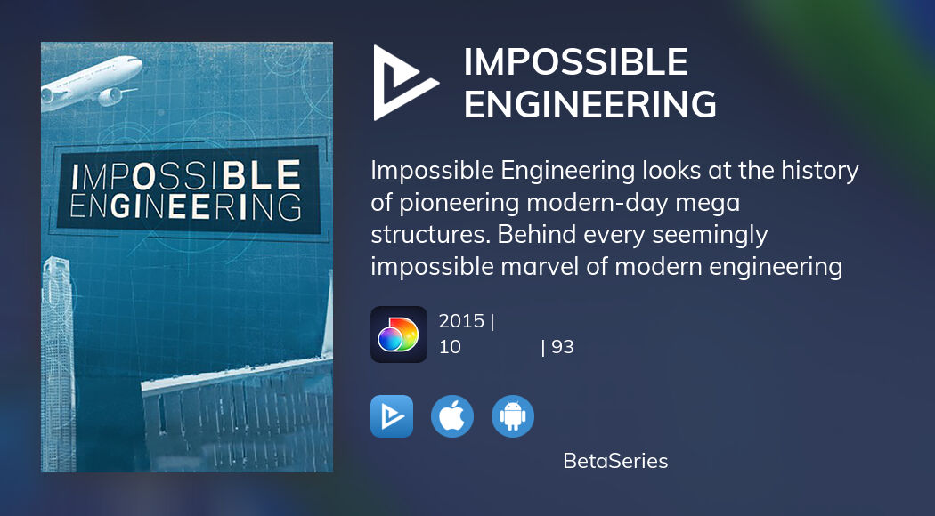 Де дивитися серіал Impossible Engineering онлайн? | BetaSeries.com