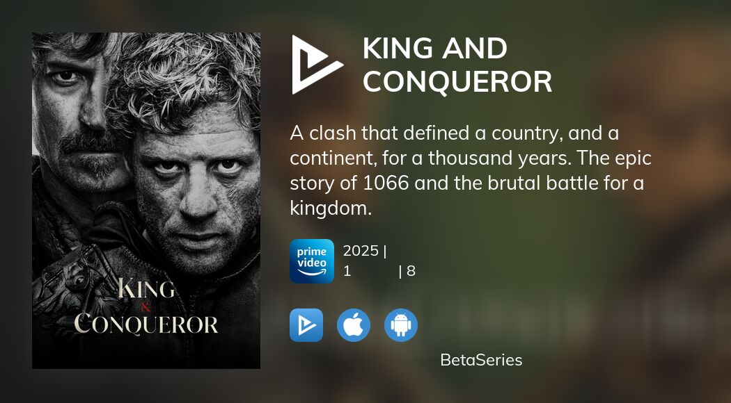 Де дивитися серіал King and Conqueror онлайн? | BetaSeries.com