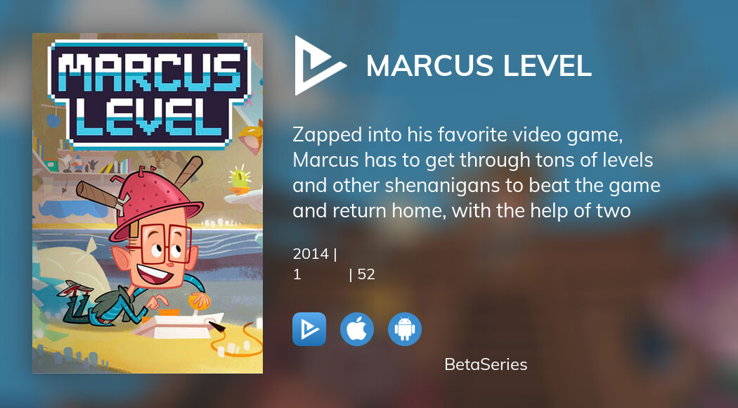 Де дивитися серіал Marcus Level онлайн? | BetaSeries.com