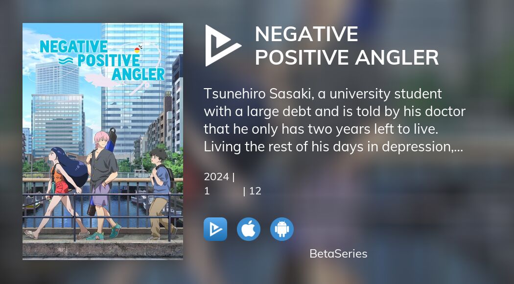 Дивіться трансляцію Negative Positive Angler | BetaSeries.com