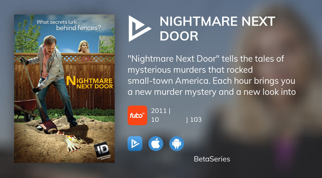 Де дивитися серіал Nightmare Next Door онлайн? | BetaSeries.com