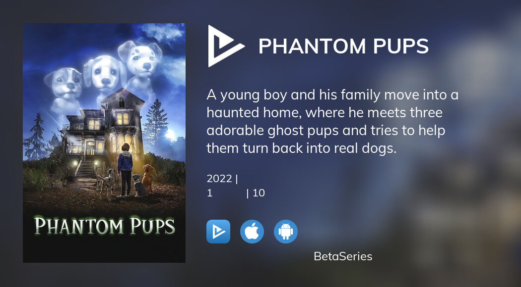Відео Дивіться Phantom Pups в повному легальному потоці | BetaSeries.com
