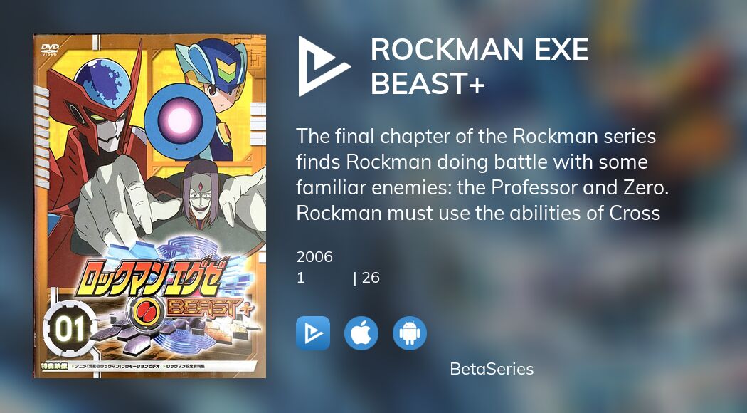 Де дивитися серіал Rockman EXE Beast+ онлайн? | BetaSeries.com