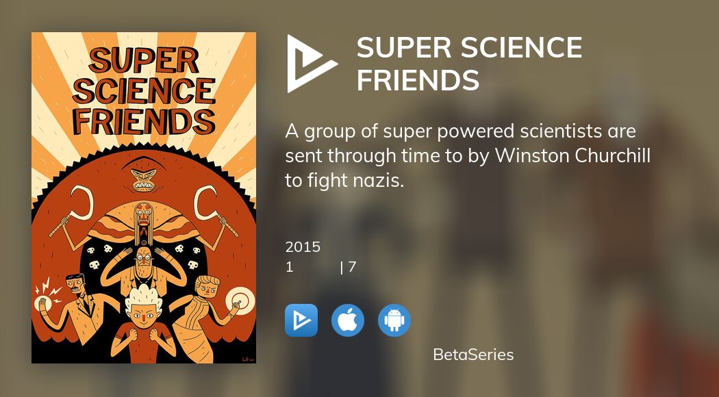 Де дивитися серіал Super Science Friends онлайн? | BetaSeries.com