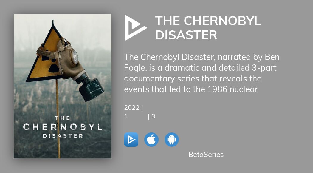 Де дивитися серіал The Chernobyl Disaster онлайн? | BetaSeries.com