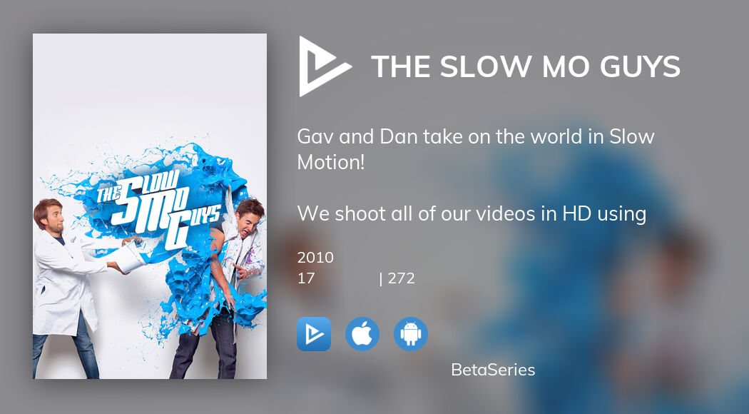 Де дивитися серіал The Slow Mo Guys онлайн? | BetaSeries.com