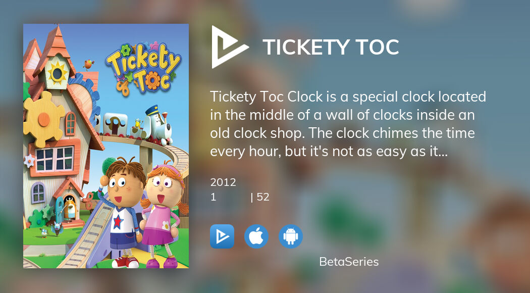 Де дивитися серіал Tickety Toc онлайн? | BetaSeries.com