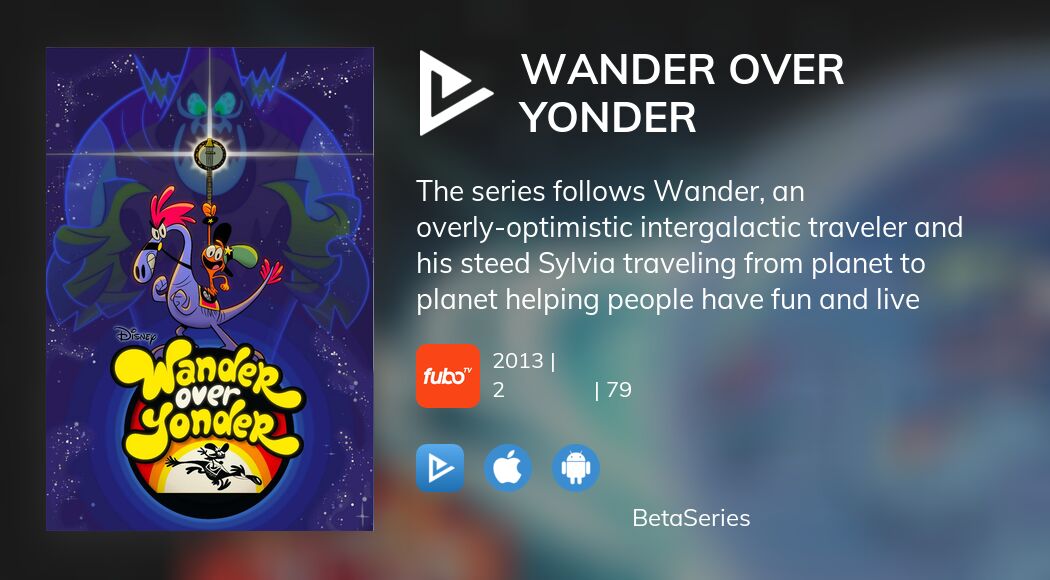 Де дивитися серіал Wander Over Yonder онлайн? | BetaSeries.com