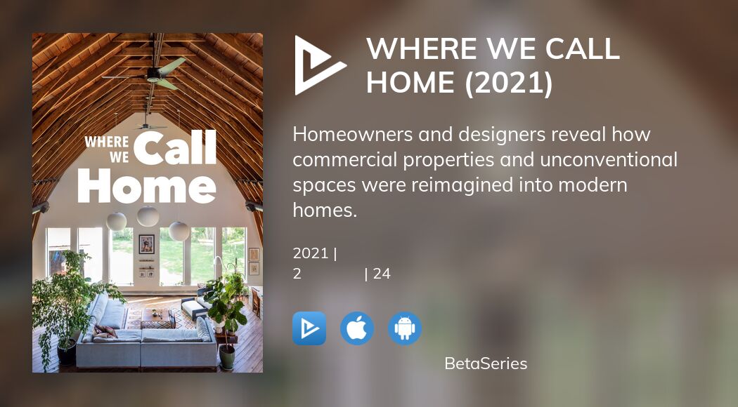 Де дивитися серіал Where We Call Home (2021) онлайн? | BetaSeries.com
